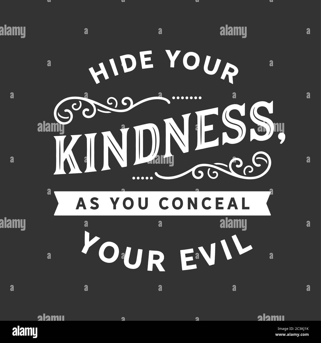 Hide your kindness, as you conceal your evil Stock Vector Image & Art ...