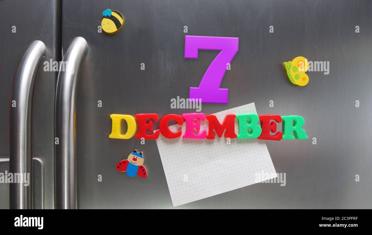 December 7 calendar date made with plastic magnetic letters holding a ...