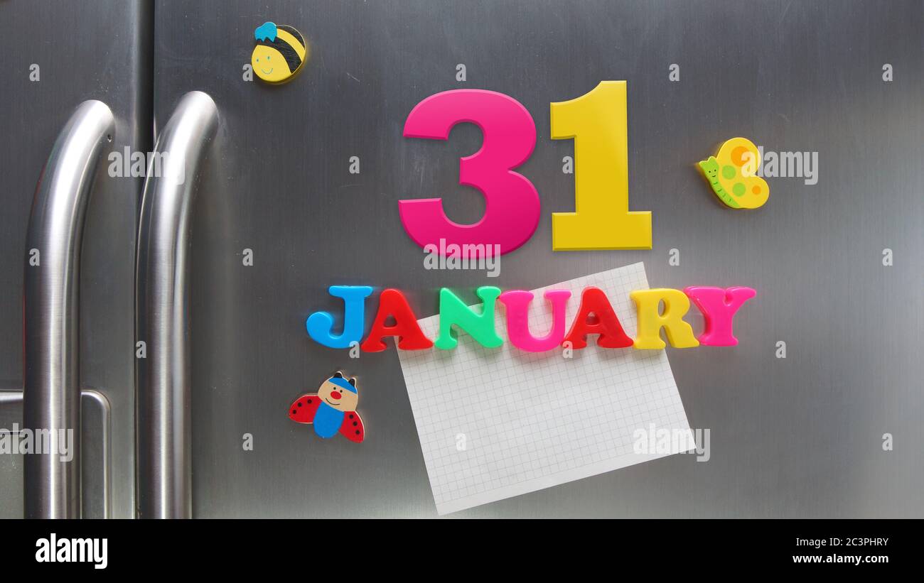 January 31 calendar date made with plastic magnetic letters holding a ...