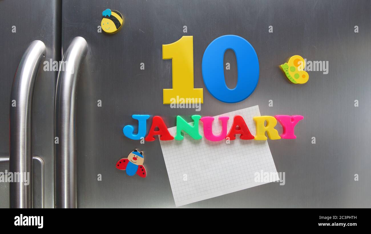 January 10 calendar date made with plastic magnetic letters holding a ...