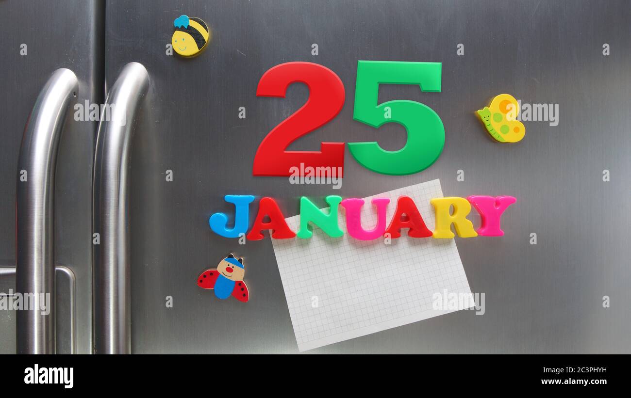 January 25 calendar date made with plastic magnetic letters holding a ...