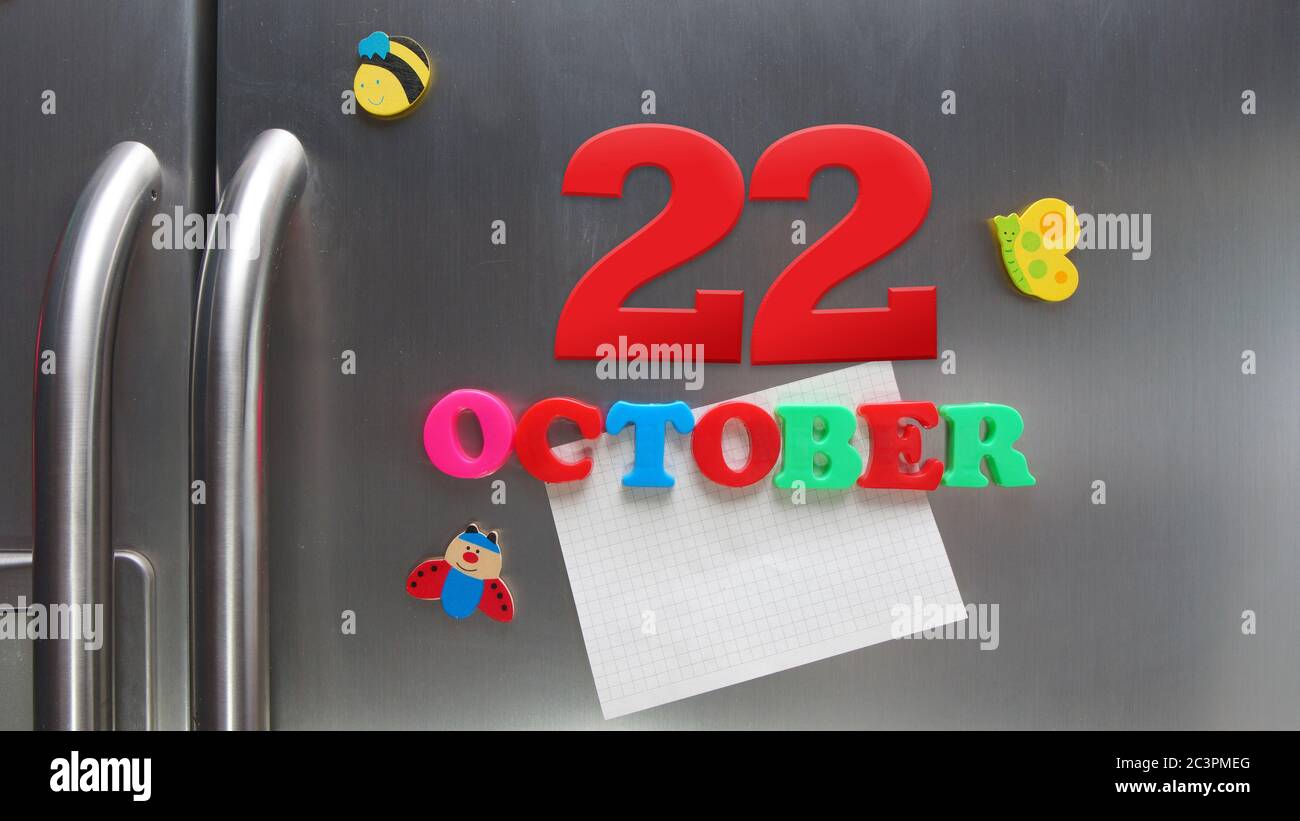 October 22 calendar date made with plastic magnetic letters holding a ...