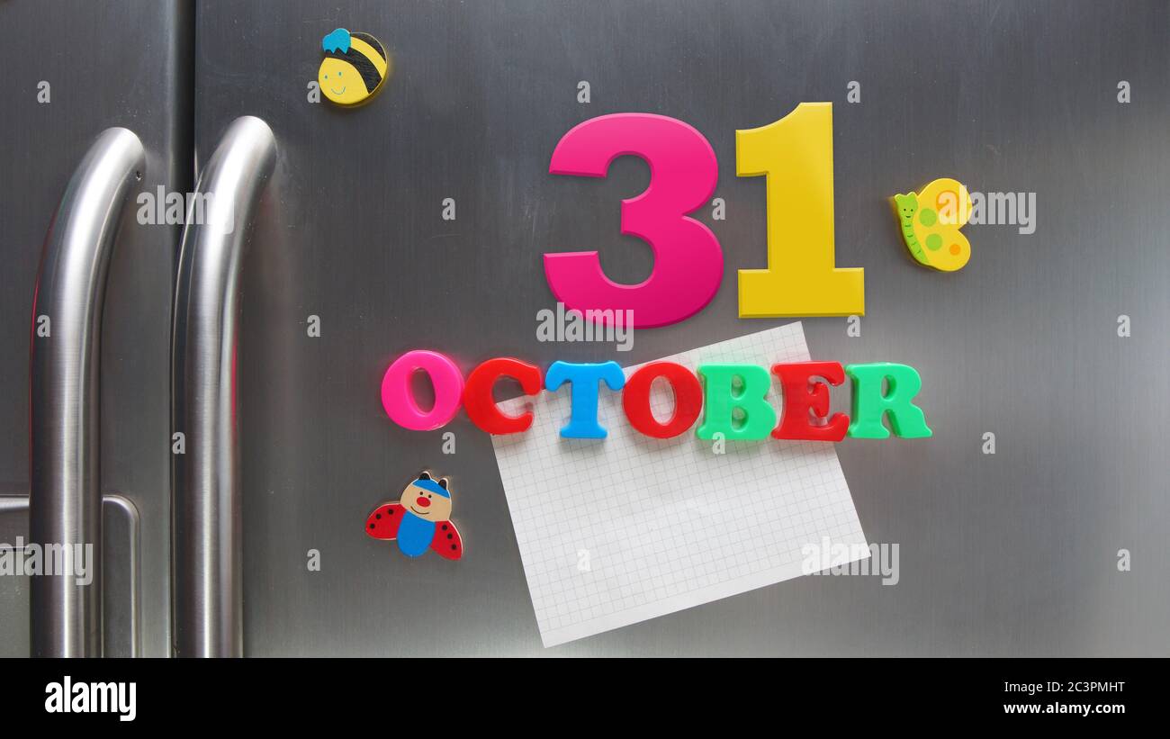 October 31 calendar date made with plastic magnetic letters holding a ...