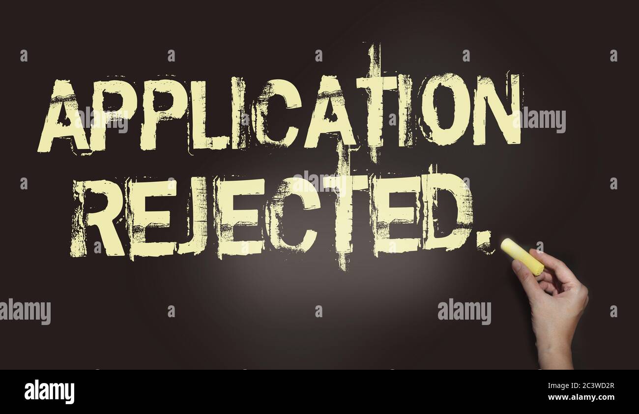 Application rejected written with chalk on blackboard. Concept of ...
