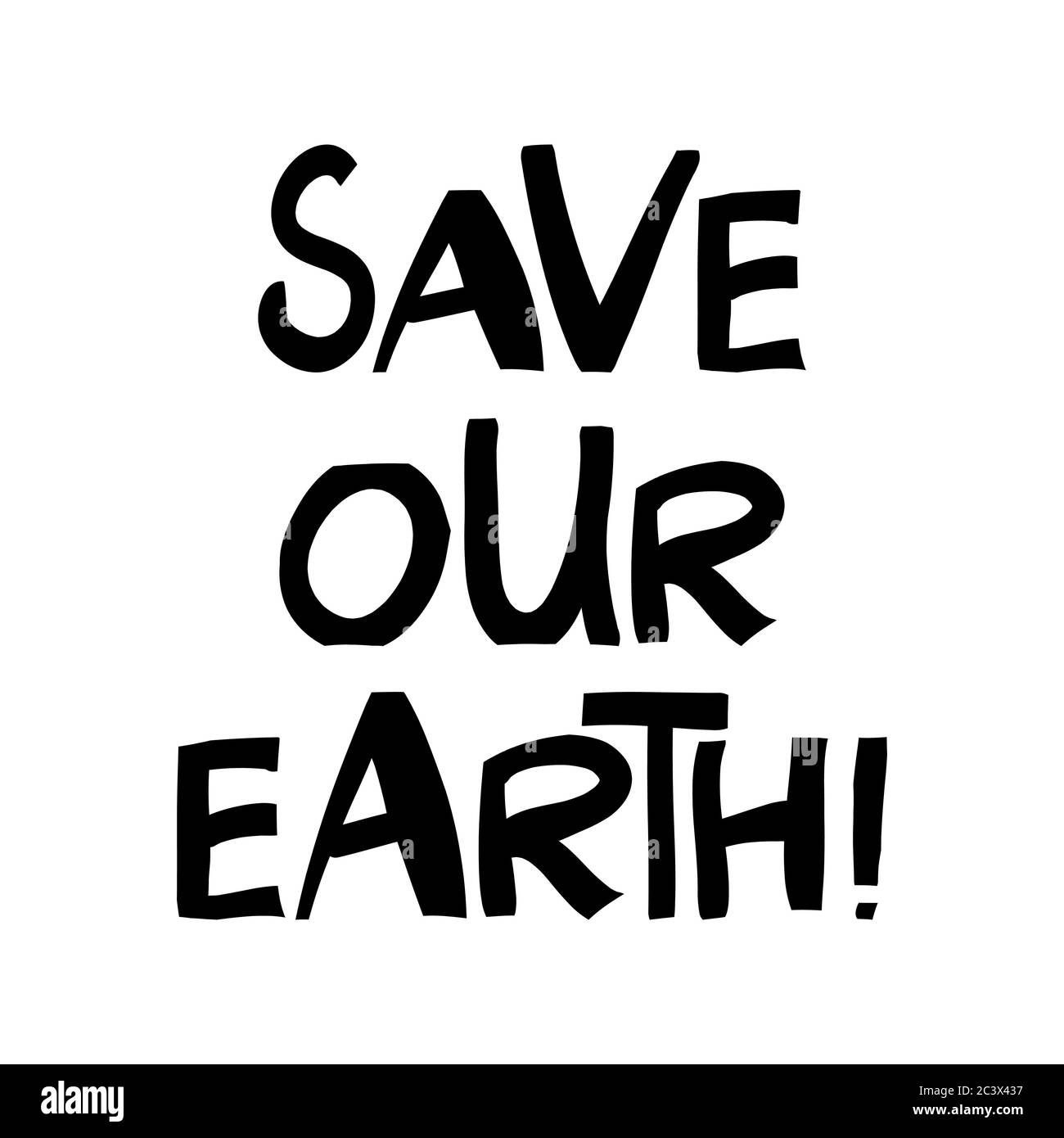 Save earth slogan Black and White Stock Photos & Images - Alamy