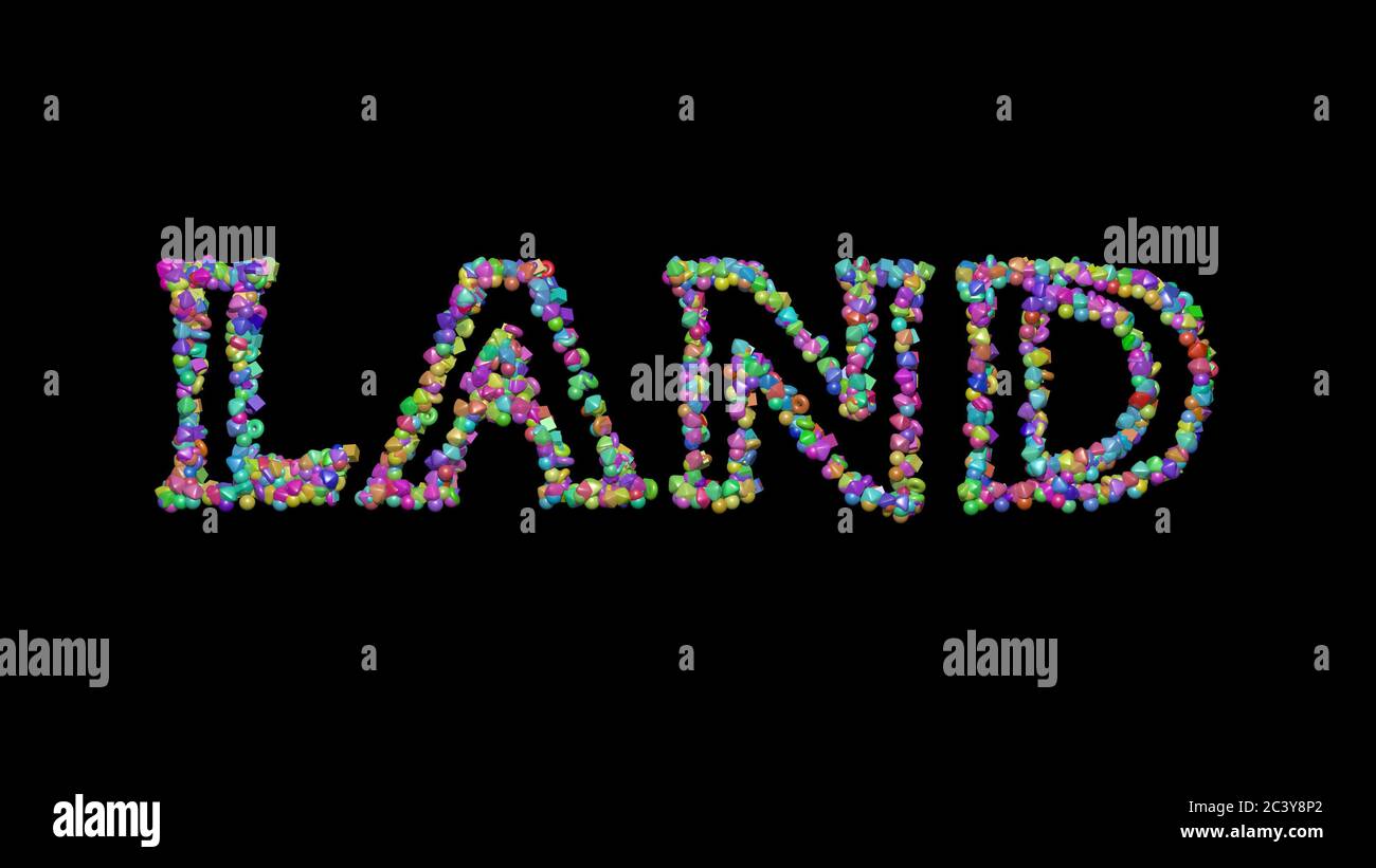 Colorful 3D writing of land text with small objects over a dark ...