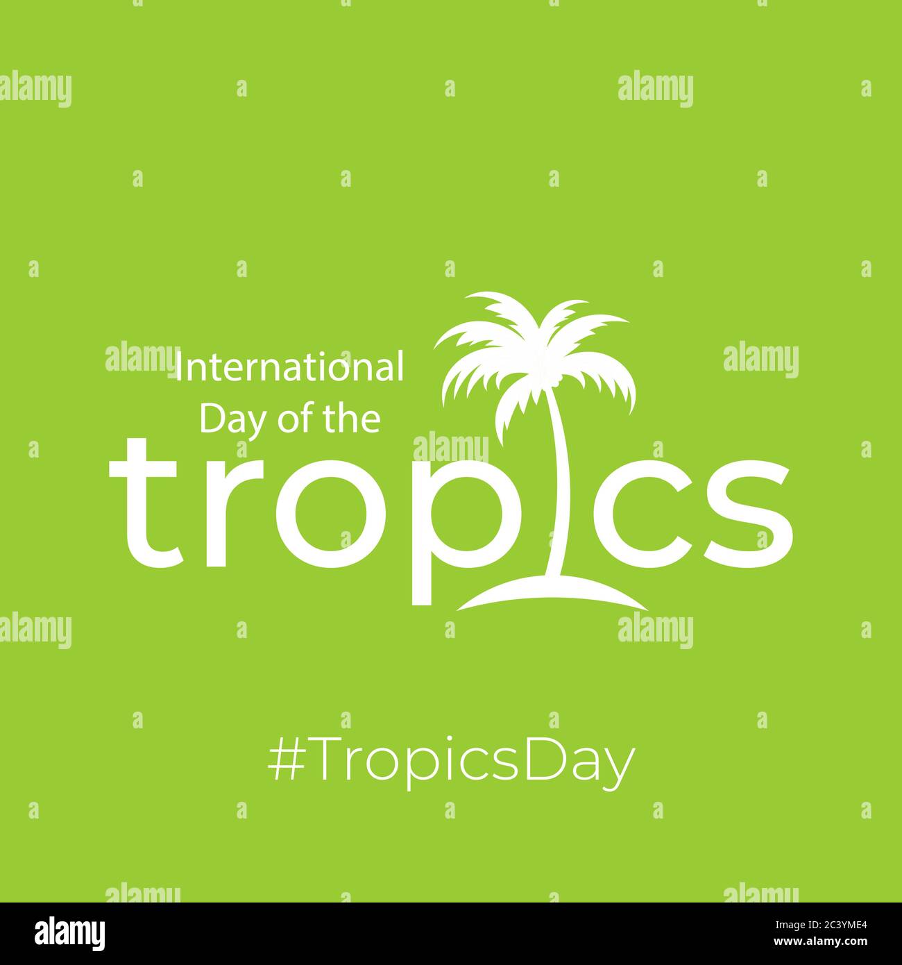 Illustration design of International Day of the Tropic. We are the ...