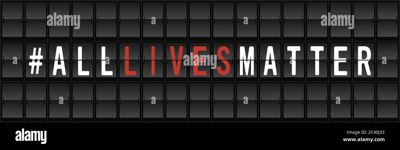 All Lives Matter Protest Banner. Airport split-flap display board ...