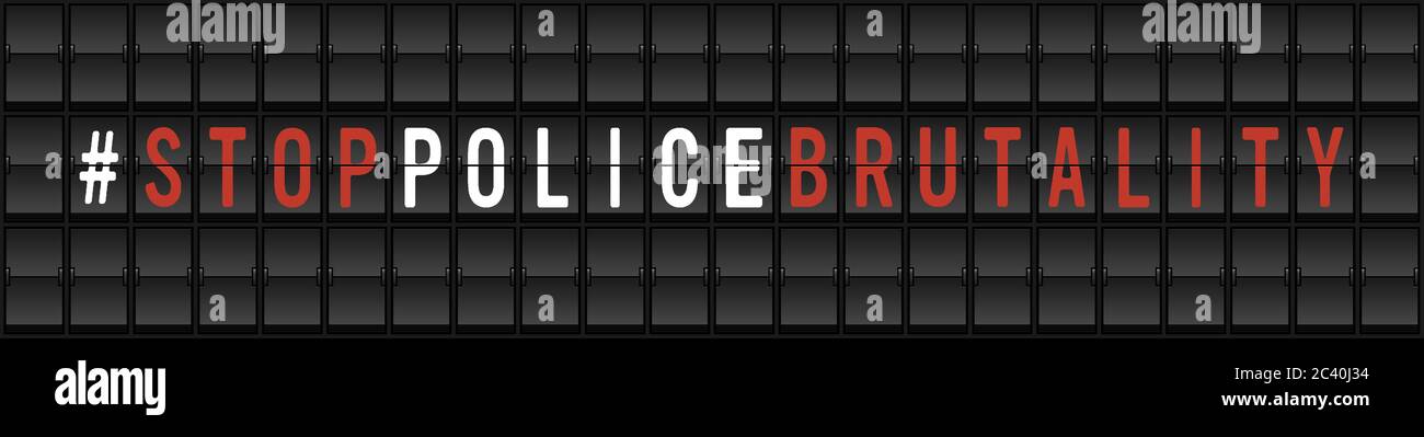 Stop Police Brutality Protest Banner. Airport split-flap display board ...
