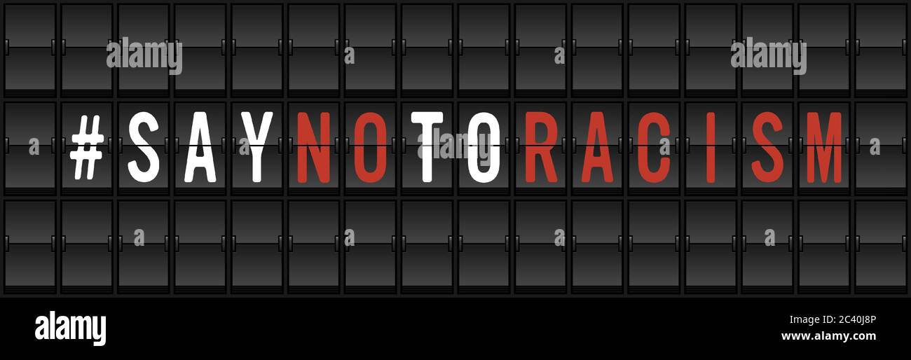 Say No to Racism Protest Banner. Airport split-flap display board ...