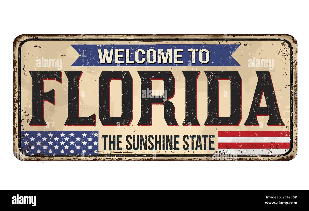 Welcome to Florida vintage rusty metal sign on a white background ...