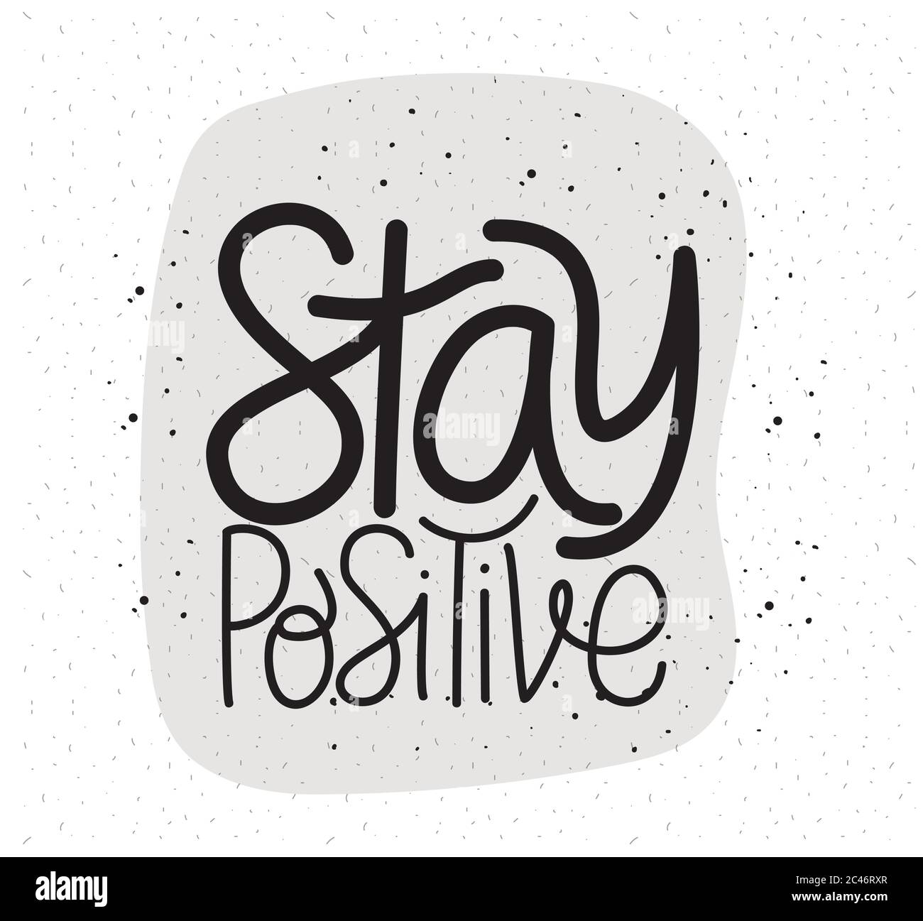 Stay positive lettering design of Happiness positivity and covid 19 ...