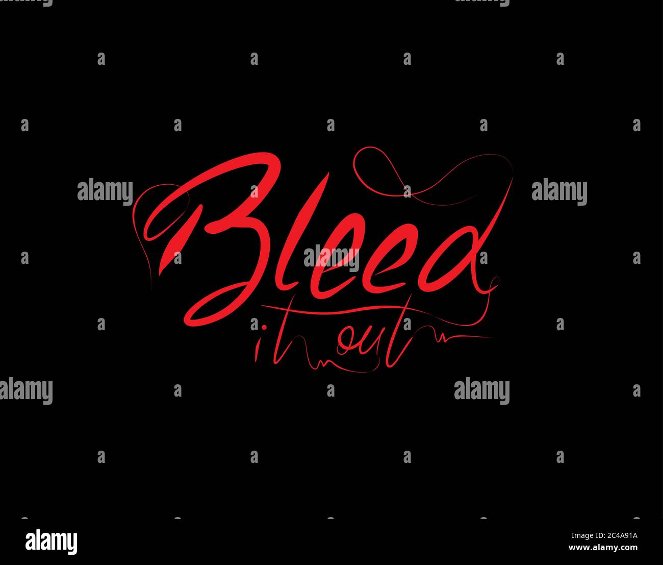 Bleed It Out Lettering Text on Black background in vector illustration ...