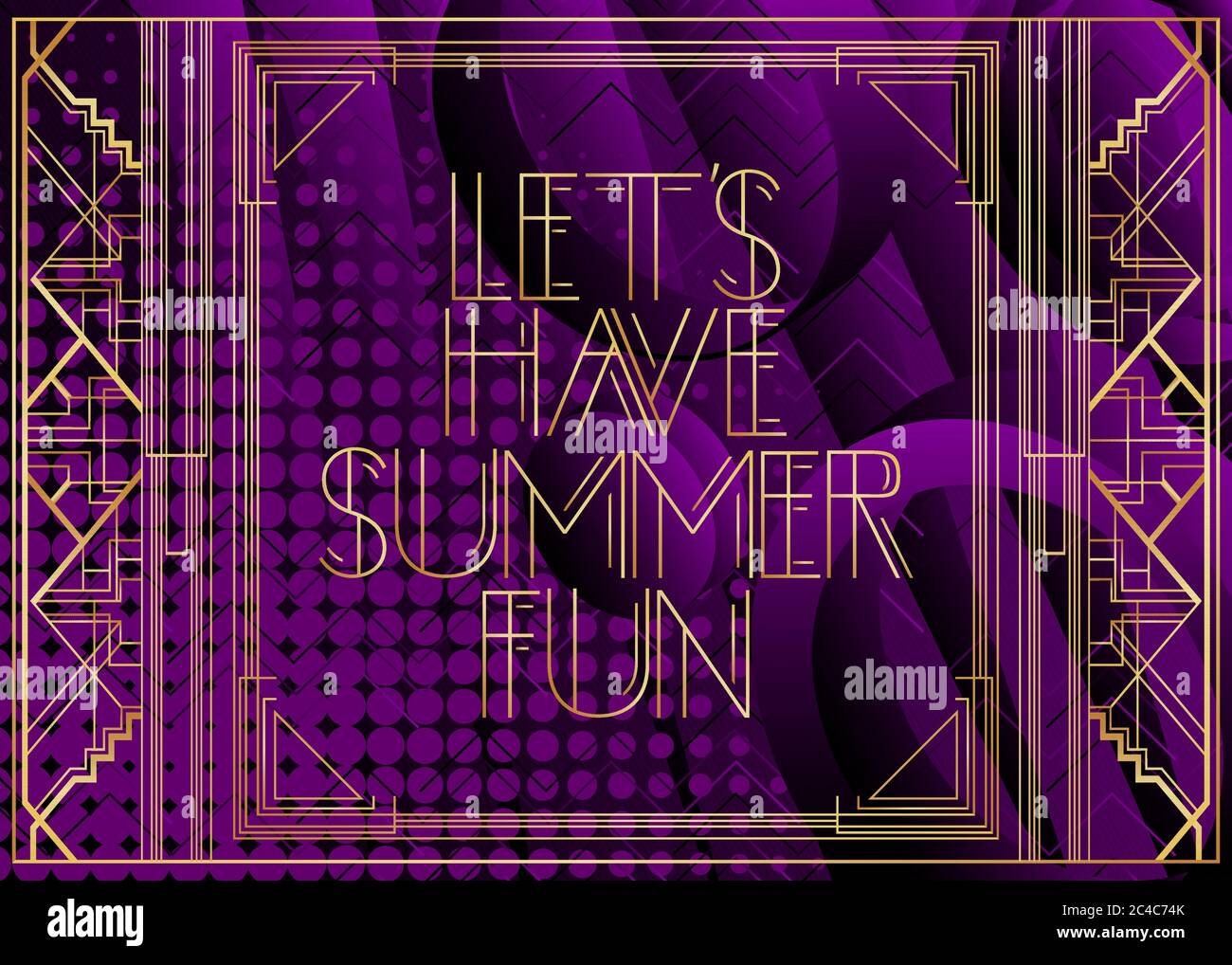 Art Deco Let's Have Summer Fun text. Decorative greeting card, sign ...