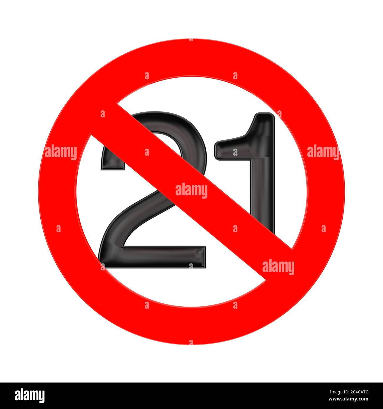 No 21 Years Old Concept. Under Twenty One Years Prohibition Sign on a ...