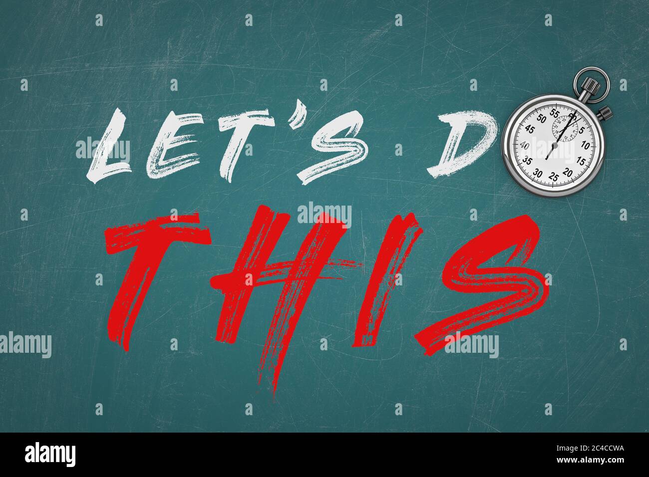 Stopwatch with Let’s Do This Sign on a chalkboard background. 3d ...