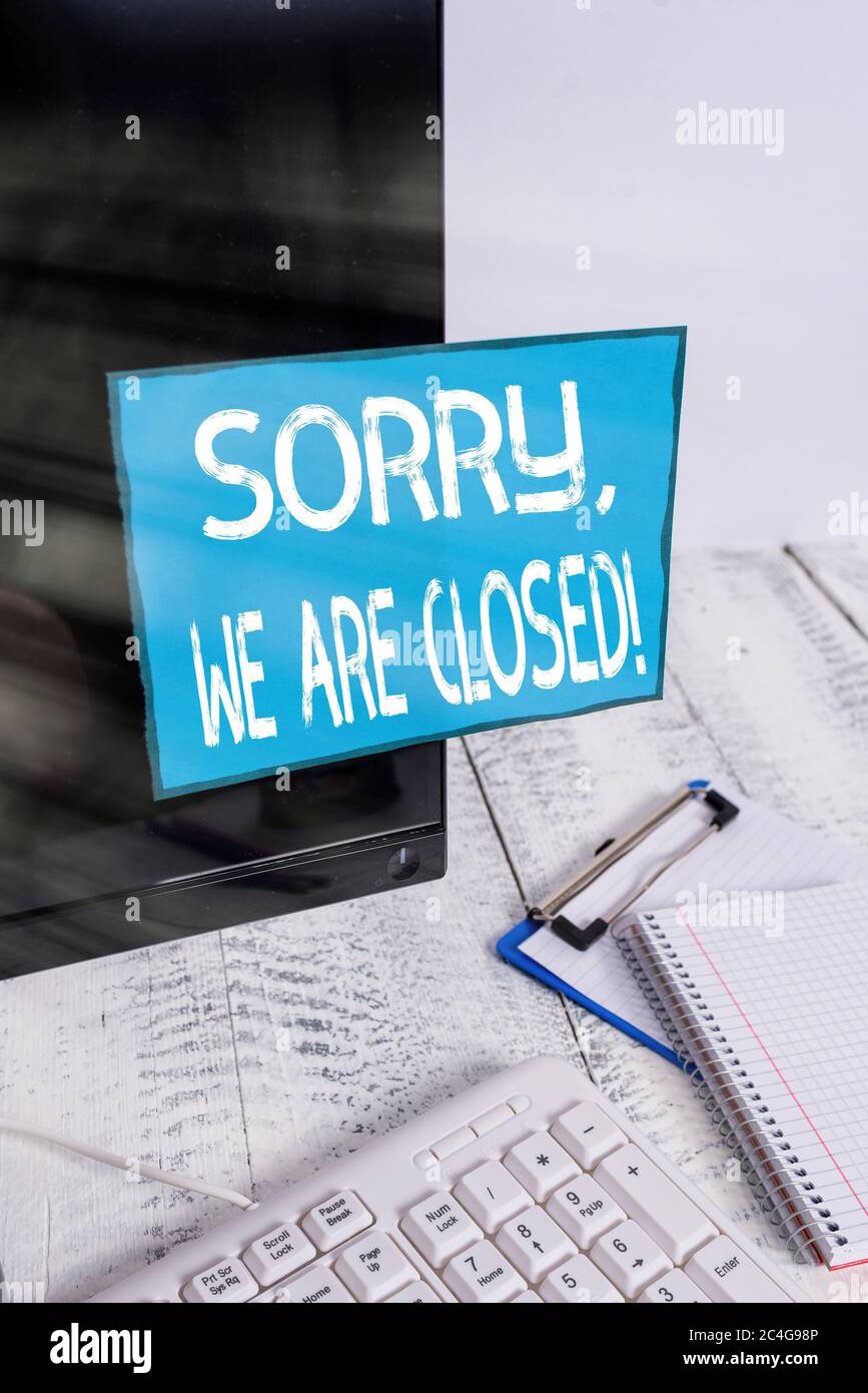 Writing note showing Sorry, We Are Closed. Business concept for ...