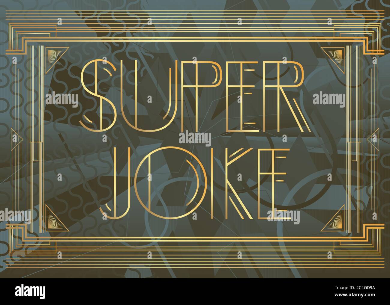 Art Deco Super Joke text. Decorative greeting card, sign with vintage ...
