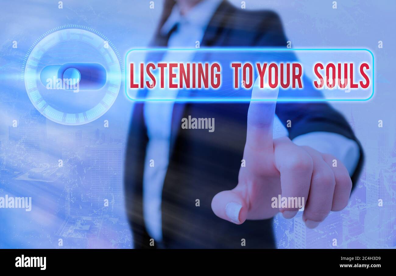 Conceptual hand writing showing Listening To Your Souls. Concept ...