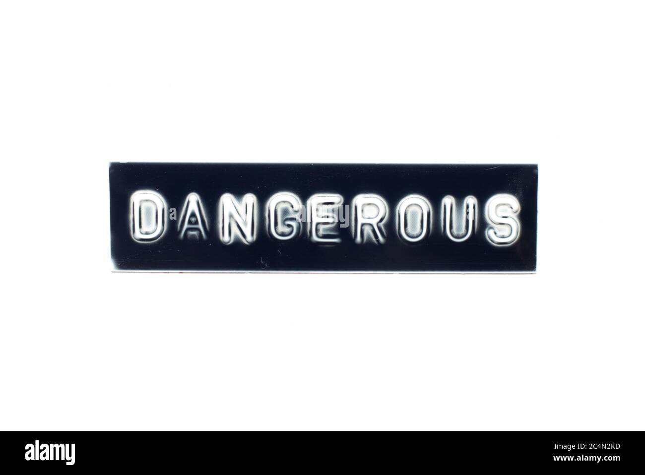 Embossed letter in word dangerous on black banner with white background ...