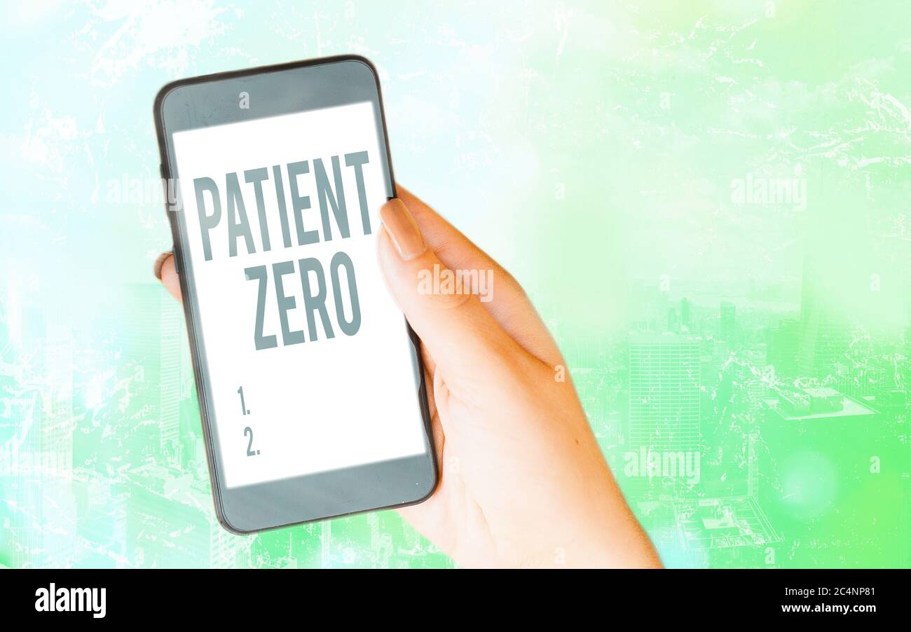Conceptual hand writing showing Patient Zero. Concept meaning primary ...