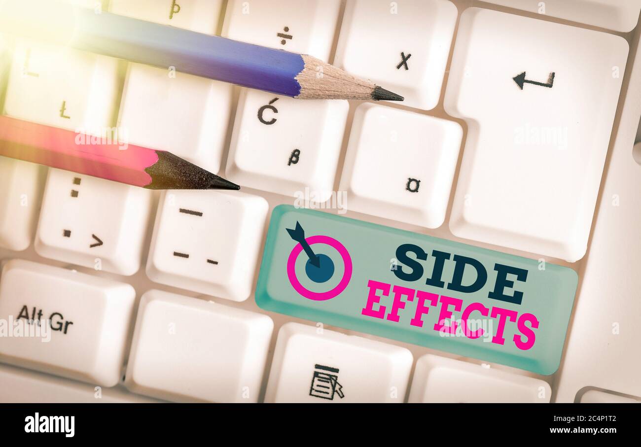 Text sign showing Side Effects. Business photo text Typically ...