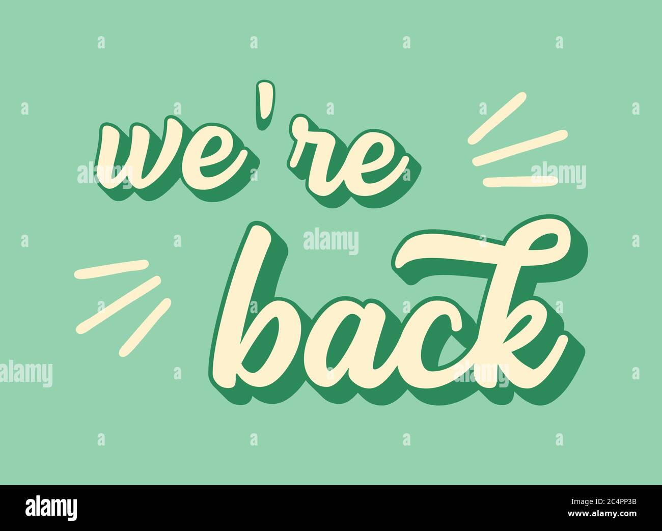 Hand sketched We are back quote. Lettering for poster, label, sticker ...