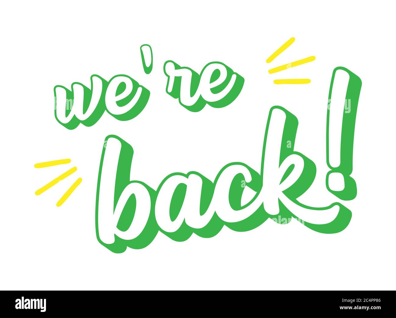 Hand sketched We are back quote. Lettering for poster, label, sticker ...