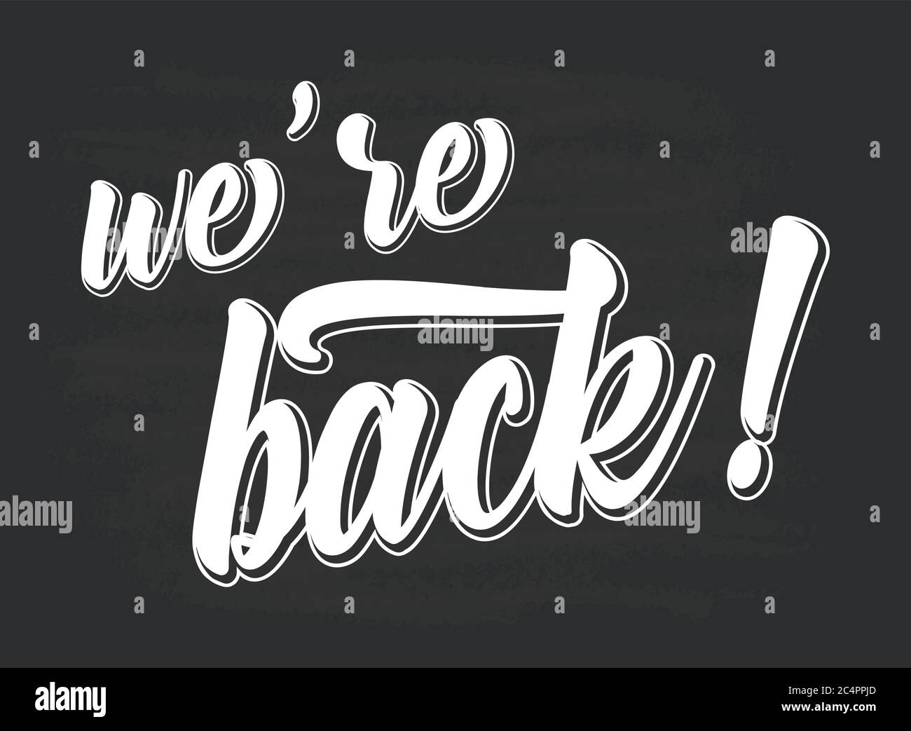 Hand sketched We are back quote. Lettering for poster, label, sticker ...