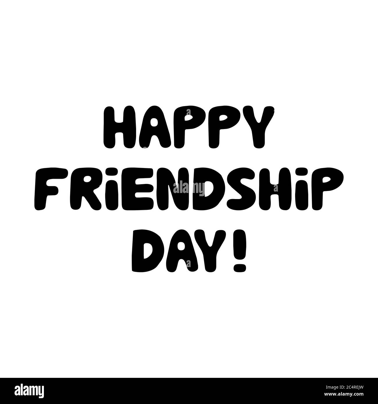Happy friendship day. Cute hand drawn bauble lettering. Isolated on ...