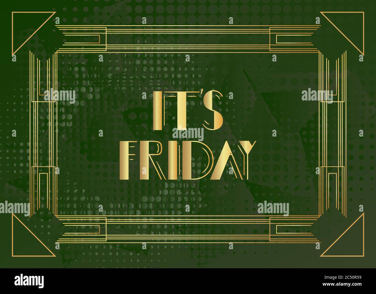 Art Deco It's Friday text. Decorative greeting card, sign with vintage ...