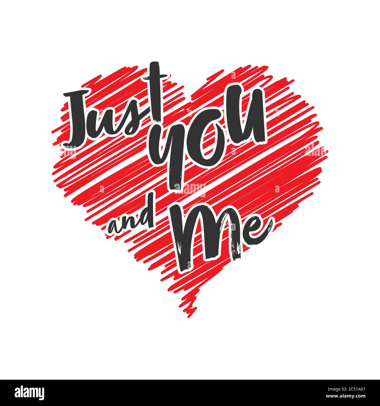 Stylized lettering just you and me on a heart background, isolated on a ...