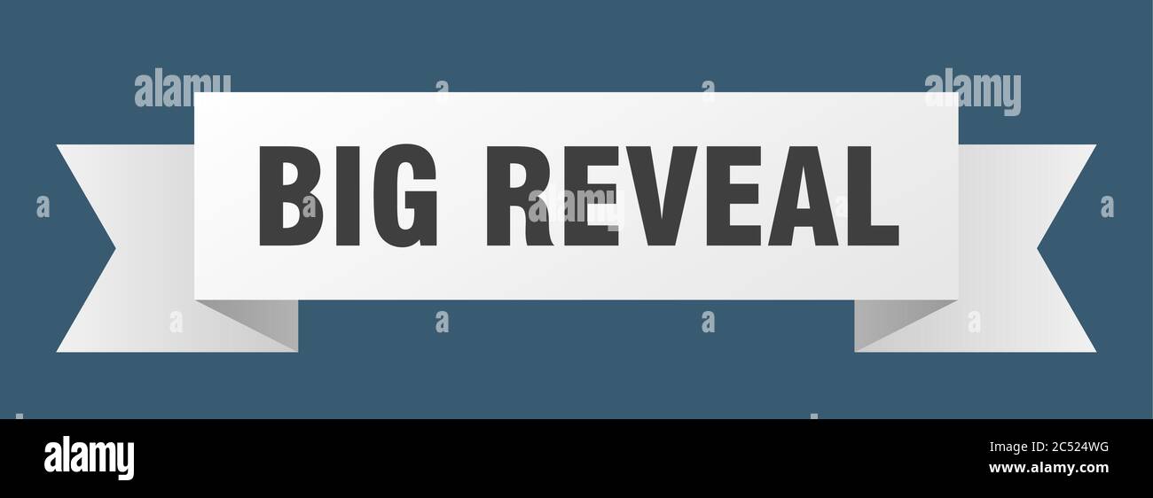 big reveal ribbon. big reveal isolated band sign. big reveal banner ...