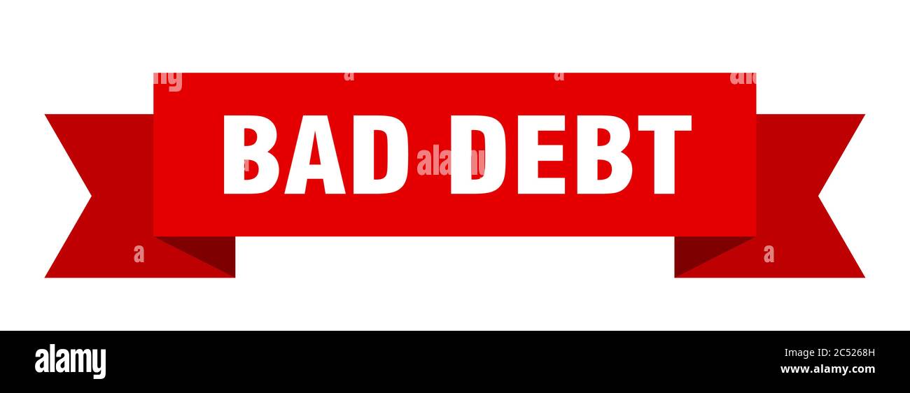 bad debt ribbon. bad debt isolated band sign. bad debt banner Stock ...
