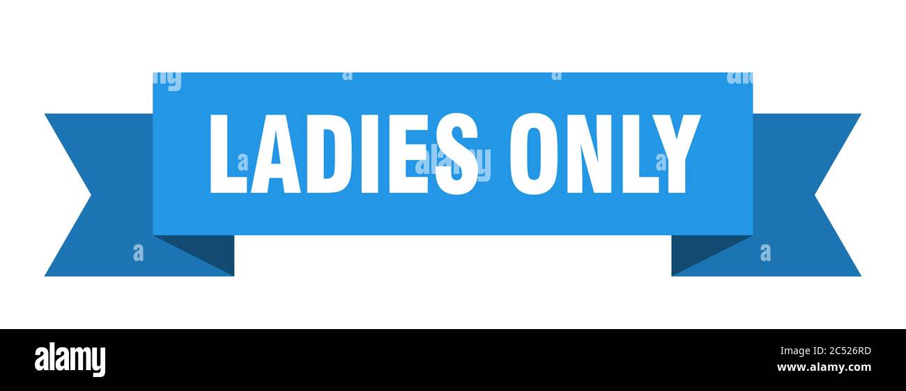 ladies only ribbon. ladies only isolated band sign. ladies only banner ...