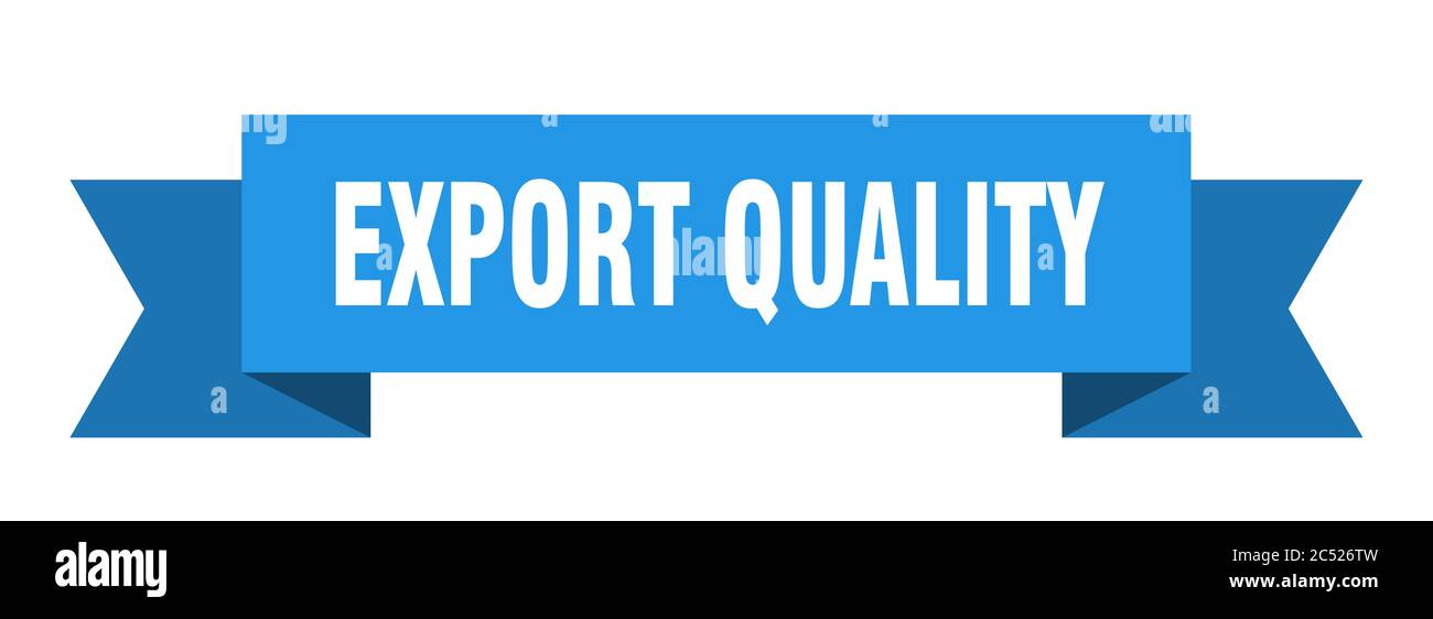 export quality ribbon. export quality isolated band sign. export ...