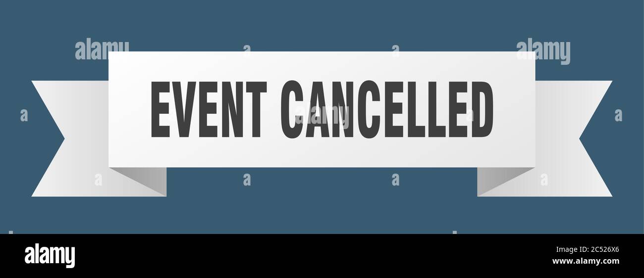 event cancelled ribbon. event cancelled isolated band sign. event ...