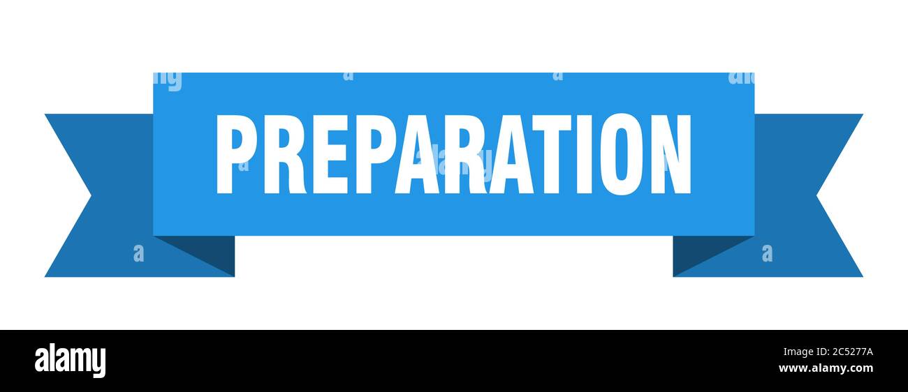 preparation ribbon. preparation isolated band sign. preparation banner ...