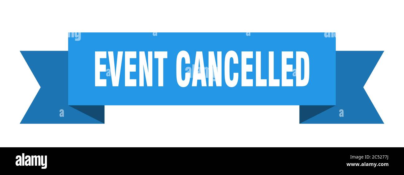 event cancelled ribbon. event cancelled isolated band sign. event ...