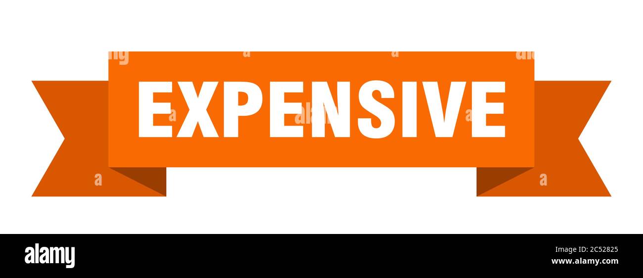 expensive ribbon. expensive isolated band sign. expensive banner Stock ...