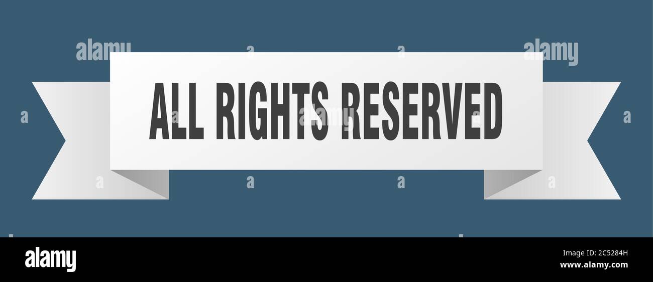 all rights reserved ribbon. all rights reserved isolated band sign. all ...