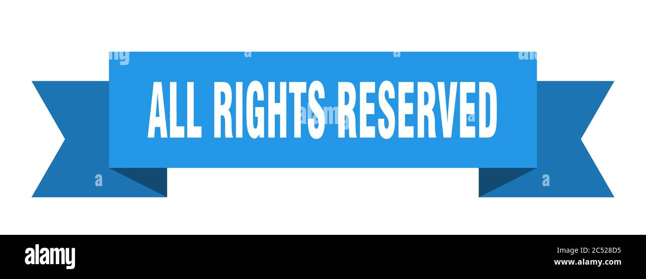 all rights reserved ribbon. all rights reserved isolated band sign. all ...