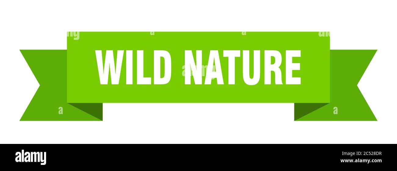 wild nature ribbon. wild nature isolated band sign. wild nature banner ...