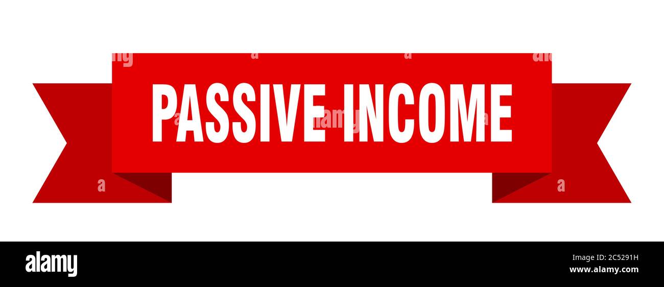 passive income ribbon. passive income isolated band sign. passive ...