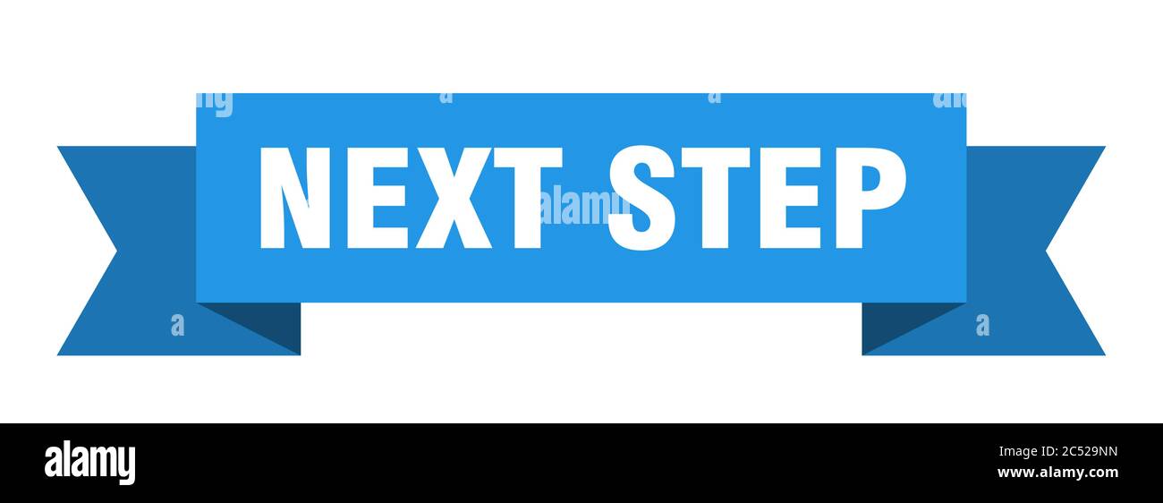 next step ribbon. next step isolated band sign. next step banner Stock ...