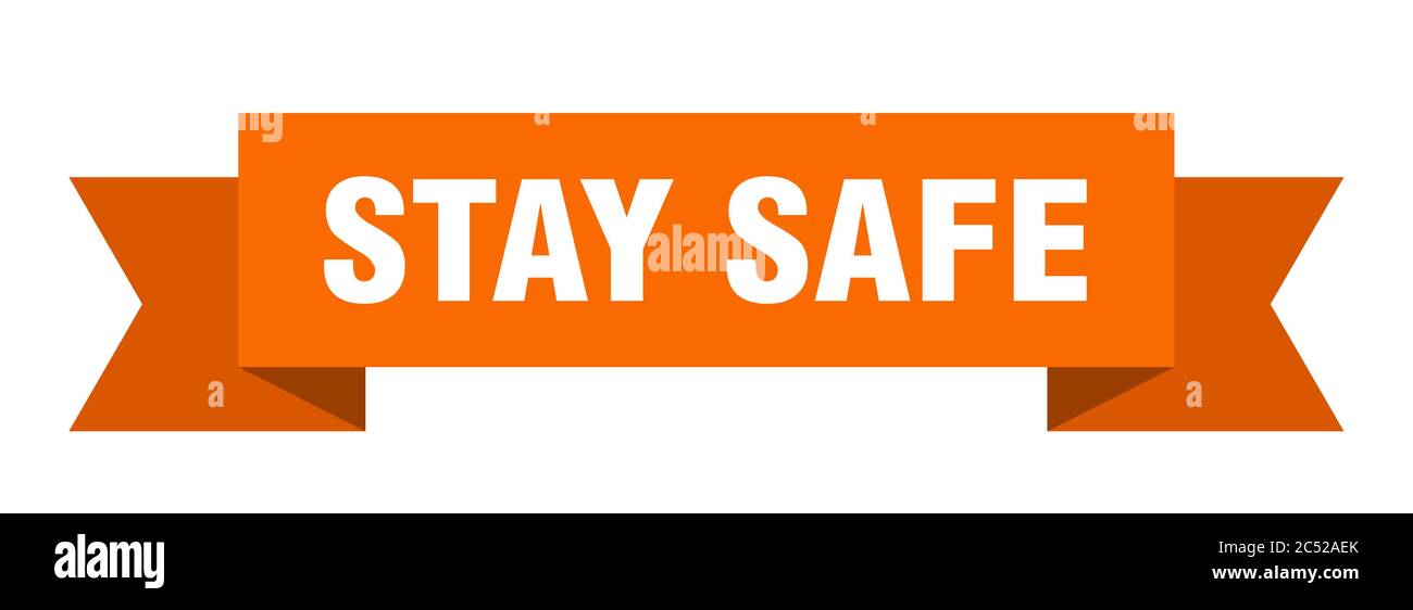stay safe ribbon. stay safe isolated band sign. stay safe banner Stock ...