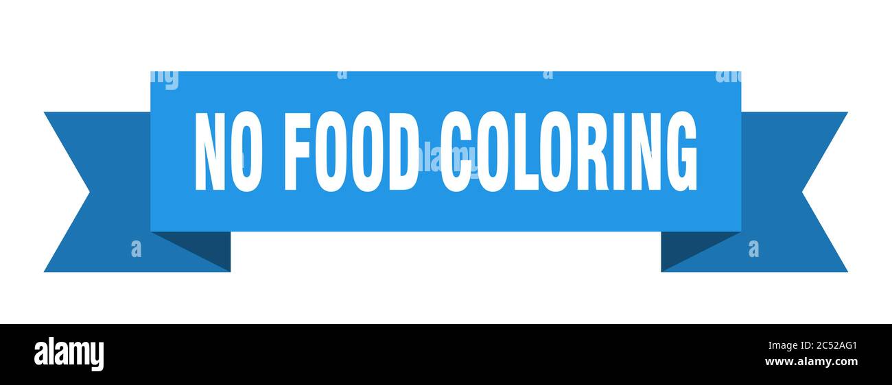 no food coloring ribbon. no food coloring isolated band sign. no food ...
