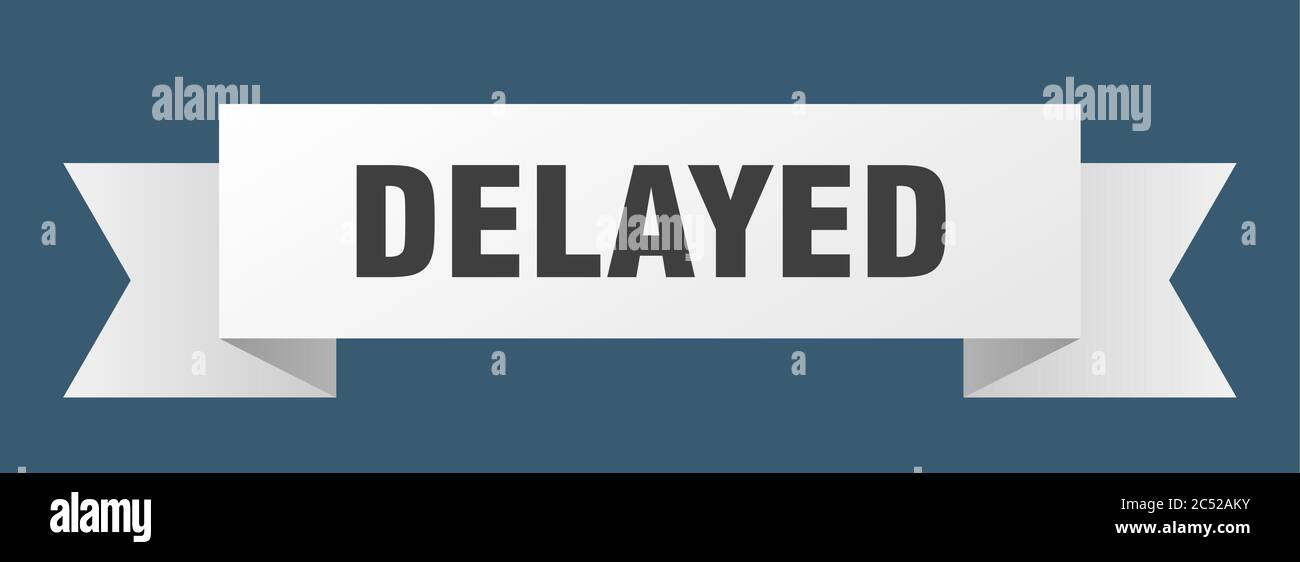 delayed ribbon. delayed isolated band sign. delayed banner Stock Vector ...