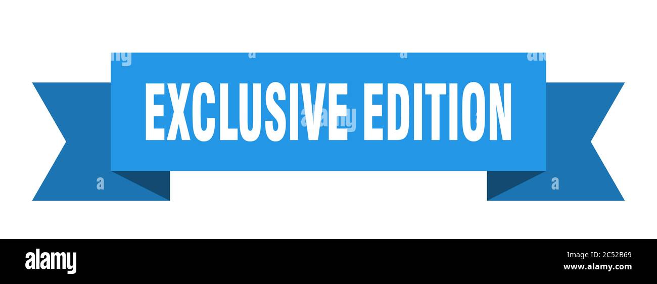 exclusive edition ribbon. exclusive edition isolated band sign ...