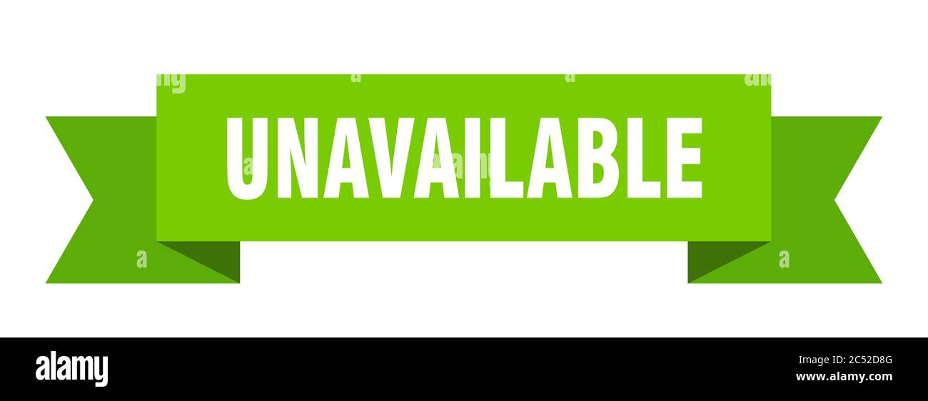 unavailable ribbon. unavailable isolated band sign. unavailable banner ...